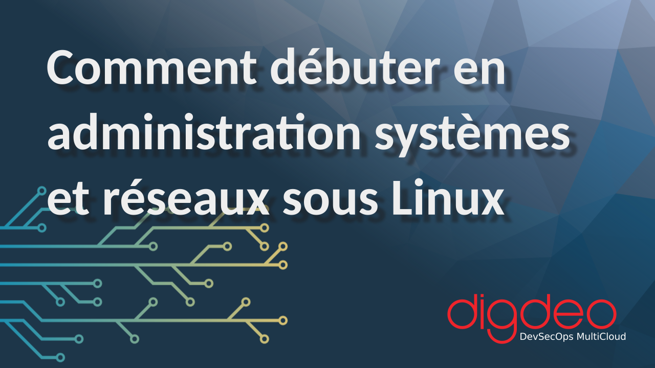 Comment installer, configurer et gérer un serveur ? - DigDeo